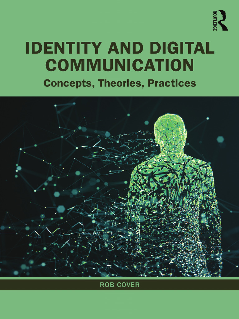 Rob Cover - Identity and Digital Communication - Concepts, Theories ...