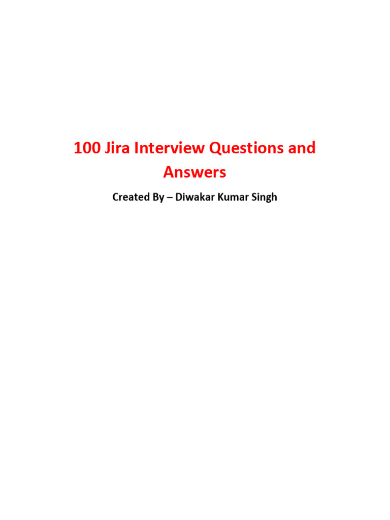 100 Essential Jira Interview Q&A | PDF | Agile Software Development | Scrum (Software Development)
