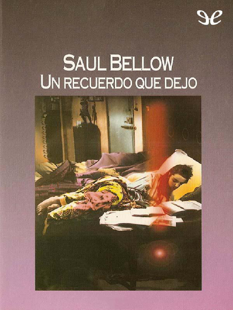 Bellow, Saul - Un Recuerdo Que Dejo | PDF