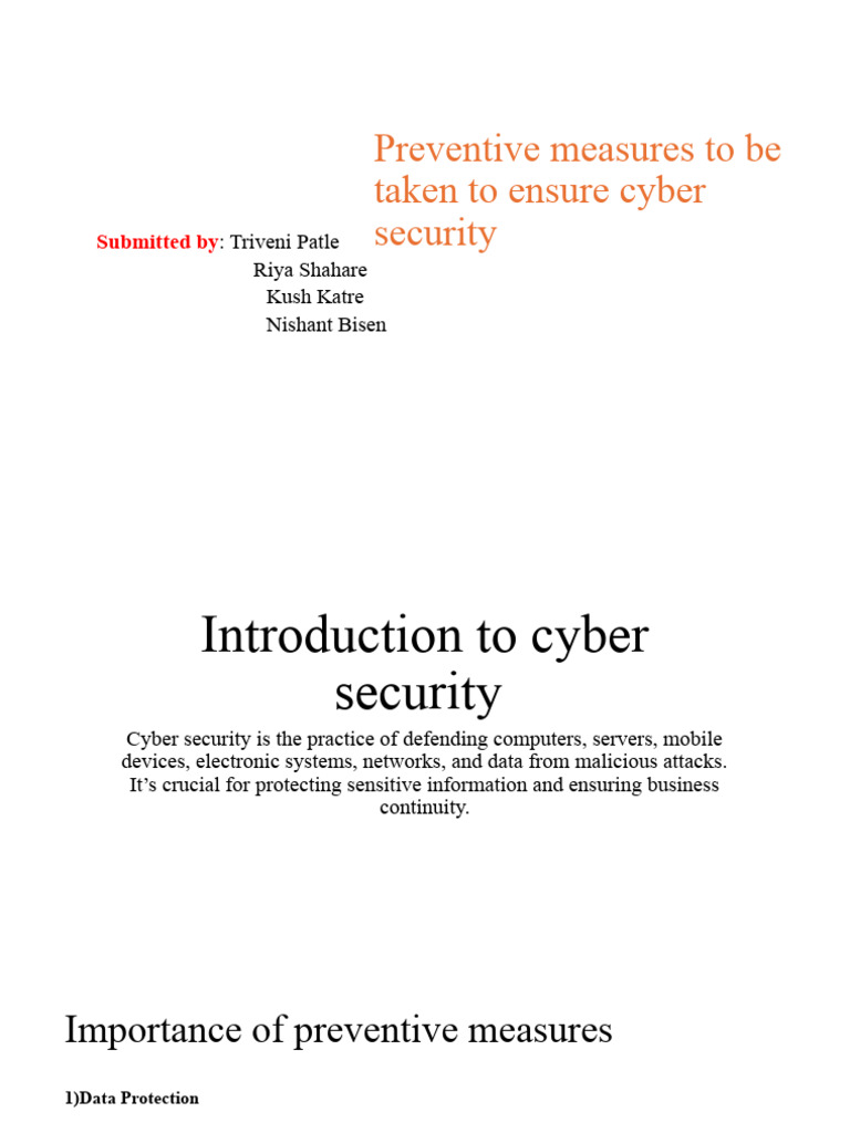Preventive Measures To Be Taken To Ensure Cyber Security:: Triveni Patle Riya Shahare Kush Katre ...
