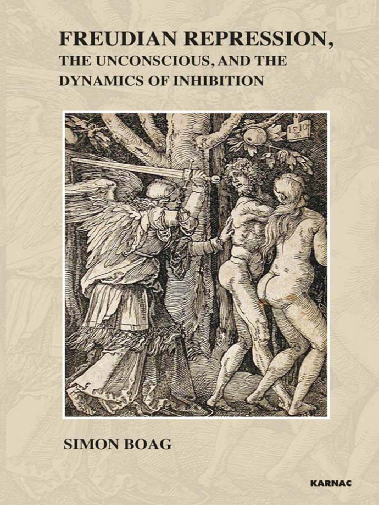 Freudian Repression, The Unconscious, and The Dynamics of Inhibition by ...