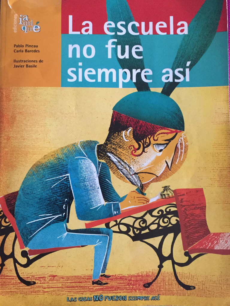 ANEXO-PINEAU La Escuela No Siempre Fue Asi | PDF