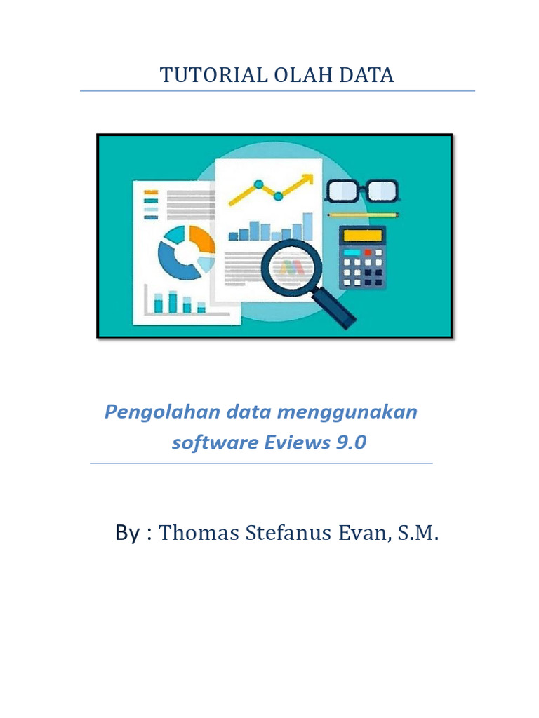 Tutorial Olah Data (Eviews 9.0) | PDF | Metode & Bahan Ajar | Teknologi & Rekayasa