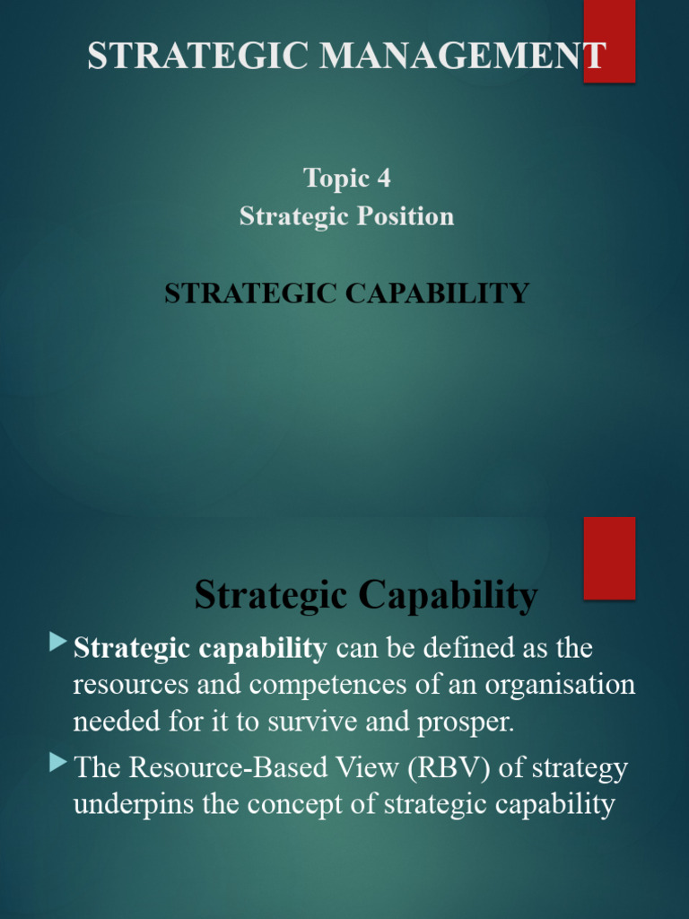 Topic 4 Strategic Position-Strategic Capability | PDF | Value Chain ...