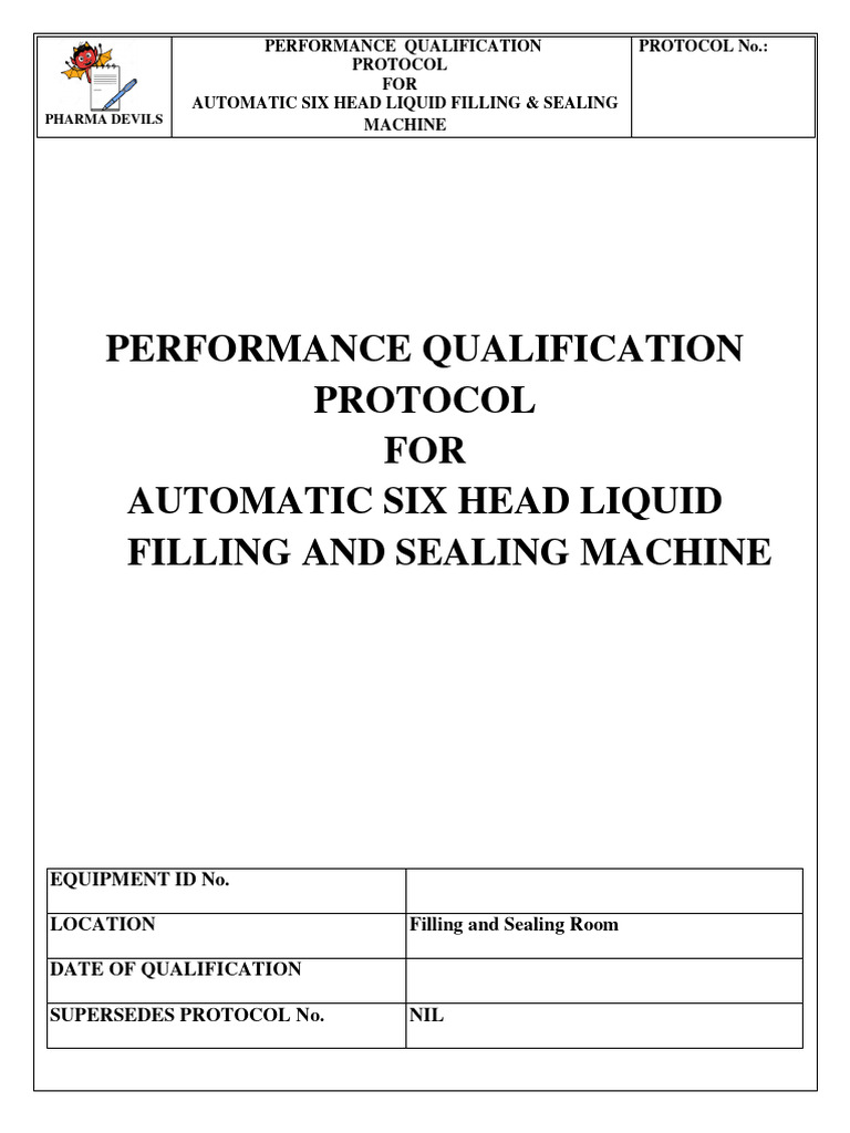 Performance Qualification Protocol FOR Automatic Six Head Liquid Filling and Sealing Machine | PDF