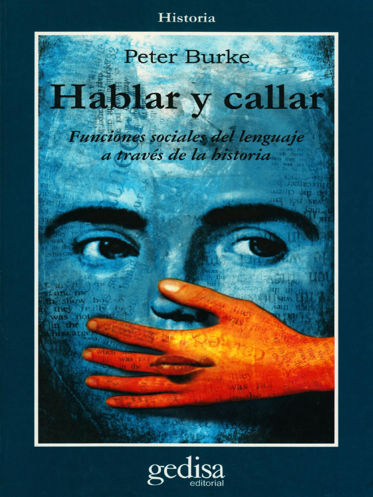 Hablar y Callar. Funciones Sociales Del Lenguaje A Través de La ...