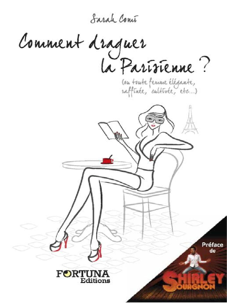 Comment Draguer La Parisienne - Ou Toute Femme L Gante - Raffin e - Cultiv e - Etc... - .Sarah ...