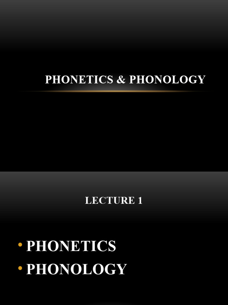Phonetics and Phonology Overview | PDF | Language Arts & Discipline ...