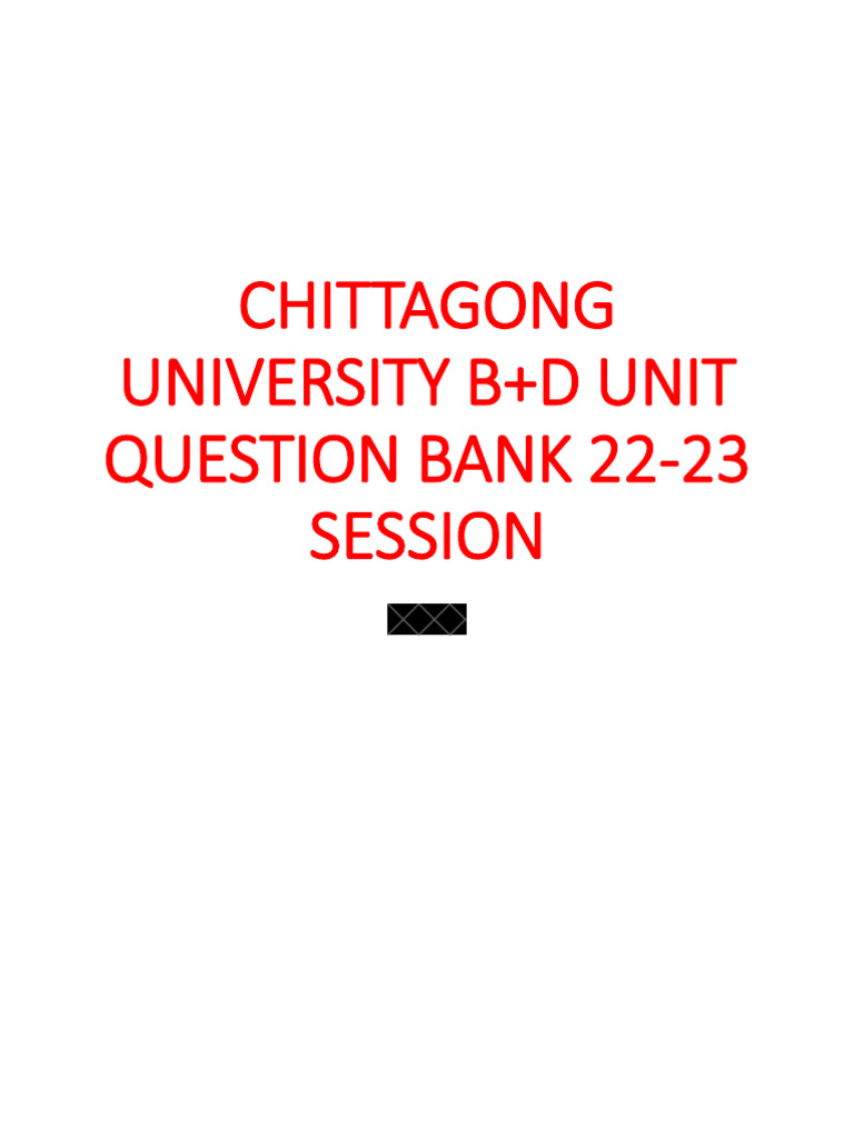 Chittagong University B+D Unit Question Bank | PDF