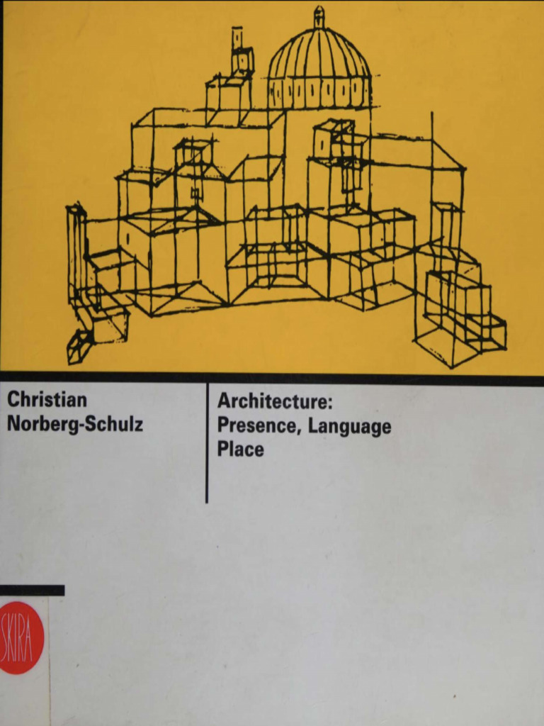 Norberg-Schulz, Christian - Architecture Presence, Language, and Place ...