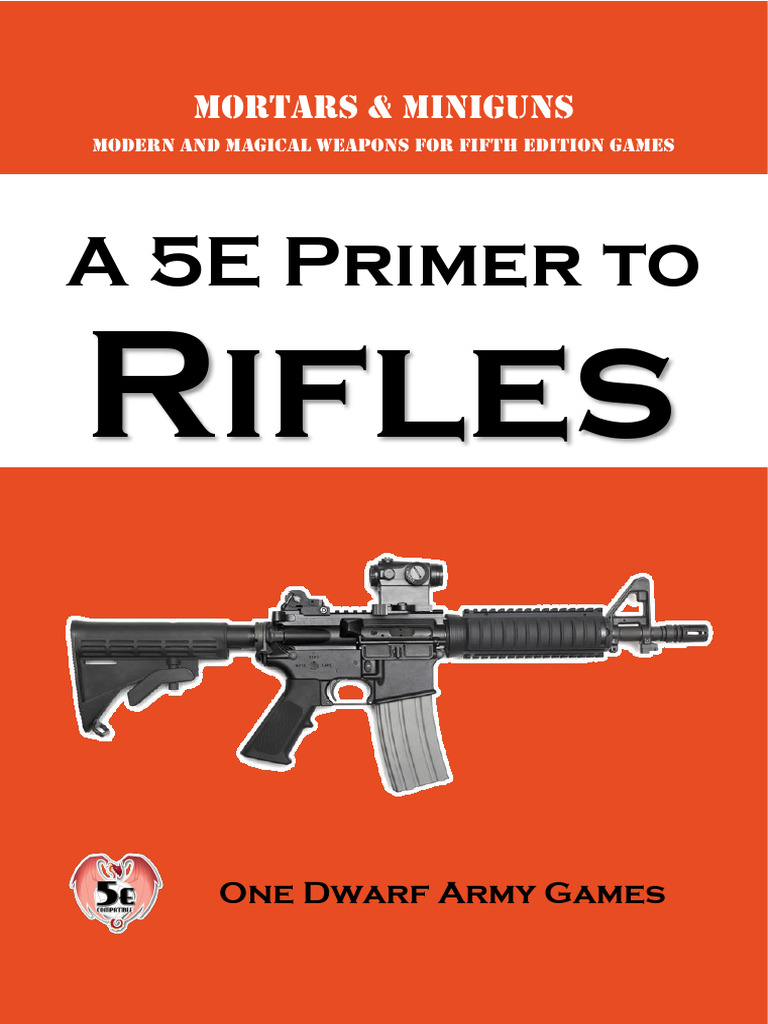 A 5E Primer To Rifles | PDF | Ammunition | Rifle