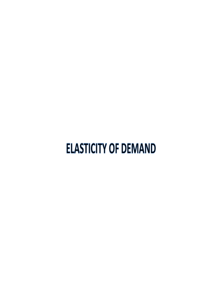 03) Elasticity of Demand | PDF | Demand | Elasticity (Economics)
