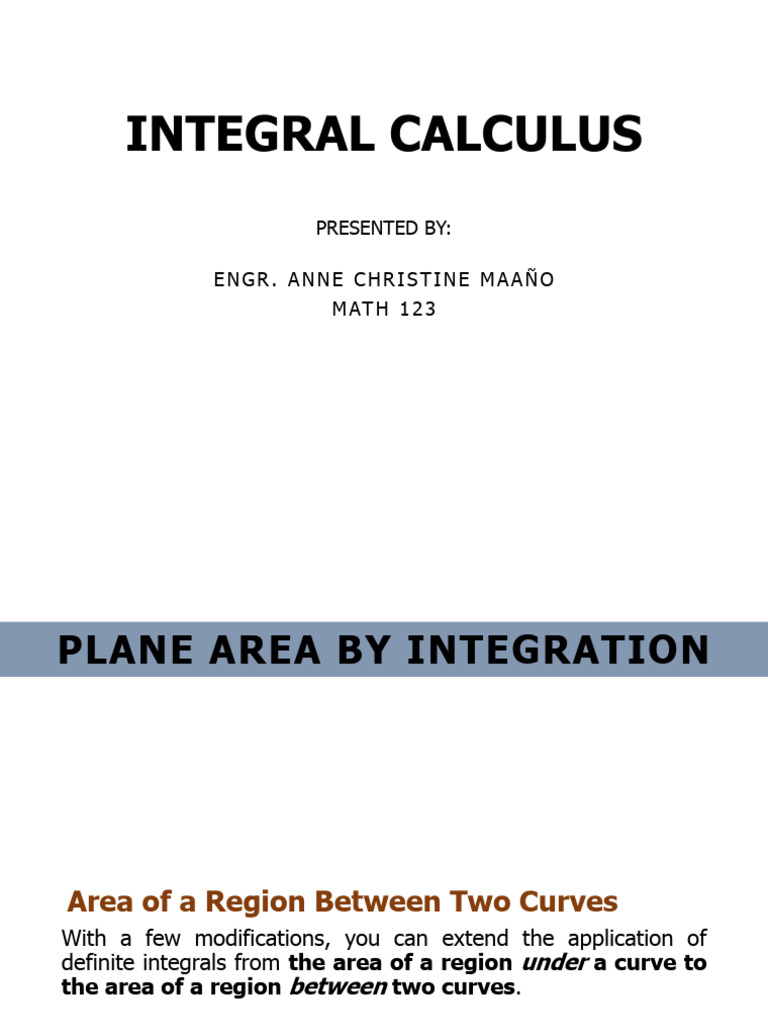 INTEGRAL CALCULUS Plane Area by Integration | PDF | Area | Integral