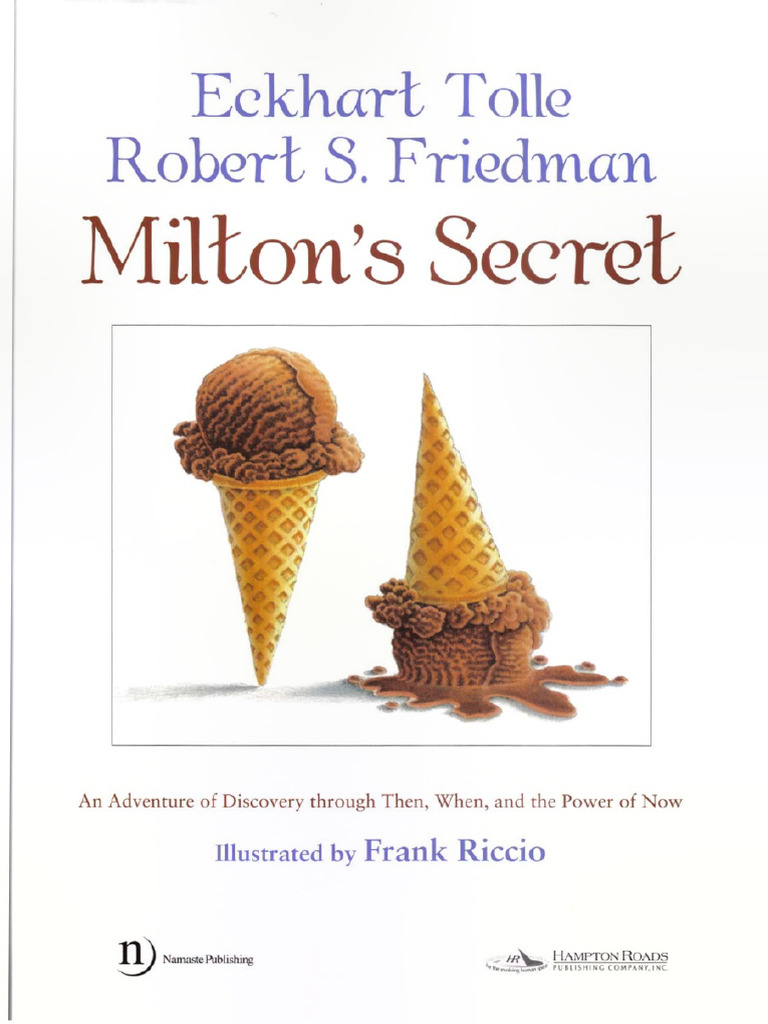 Eckhart Tolle Robert S. Friedman Miltons Secret | PDF