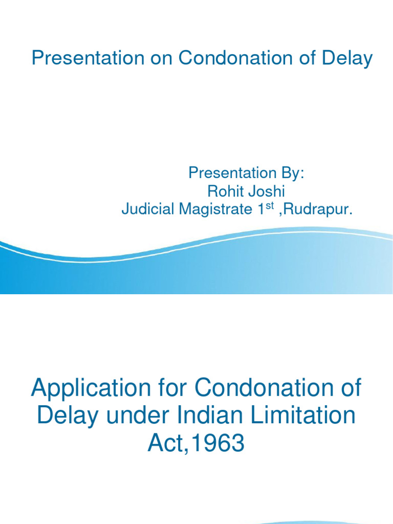 Application For Condonation of Delay Under Indian Limitation Act, 1963 by Rohit Joshi | PDF ...