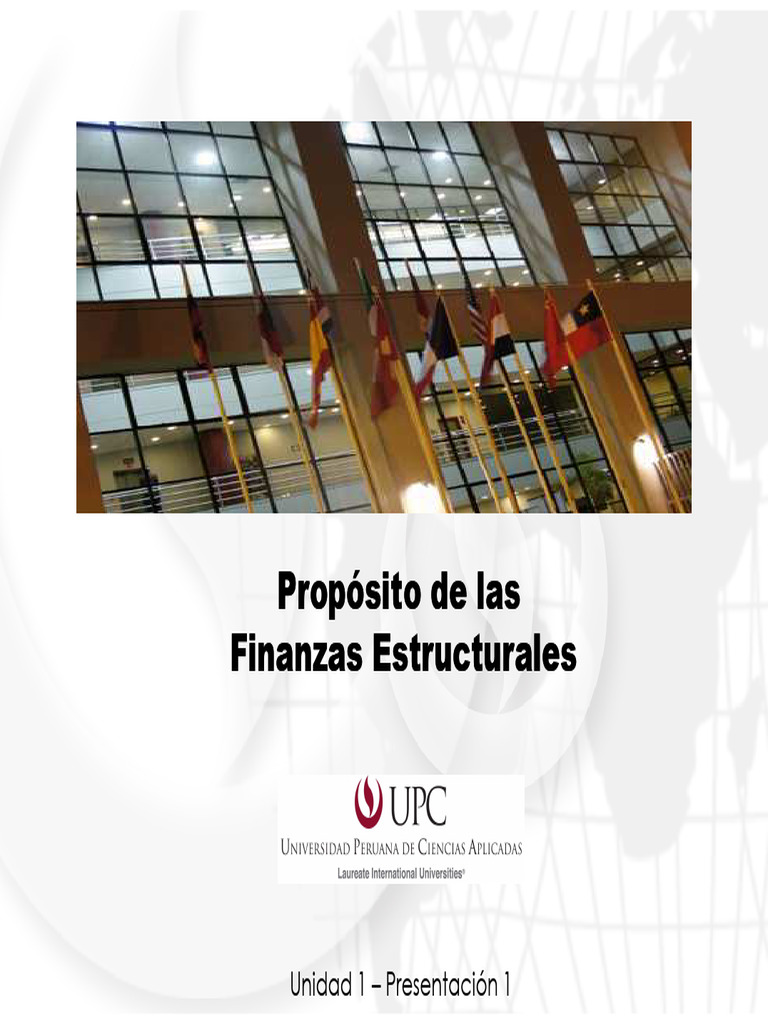 Propósito de Las Finanzas Estructurales Propósito de Las Finanzas ...