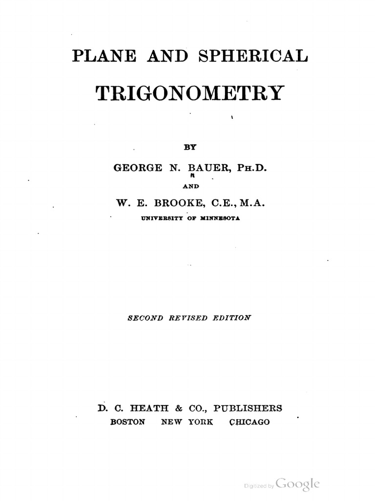 G N Bauer W E Brooke Plane And Spherical Trigonometry 1917