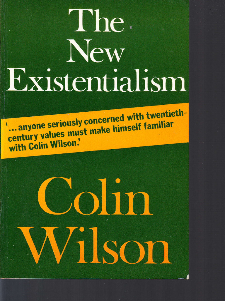 Colin Wilson - The New Existentialism | Download Free PDF | Metaphysics ...