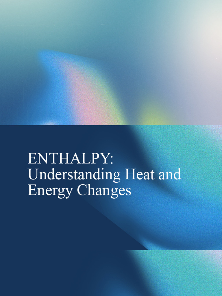 ENTHALPY | PDF | Heat | Enthalpy