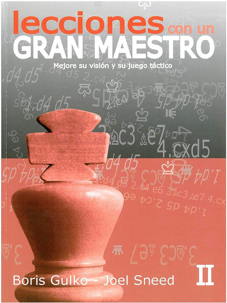 Lecciones Con Un Gran Maestro II Boris Gulko Ocred | PDF | Ajedrez ...