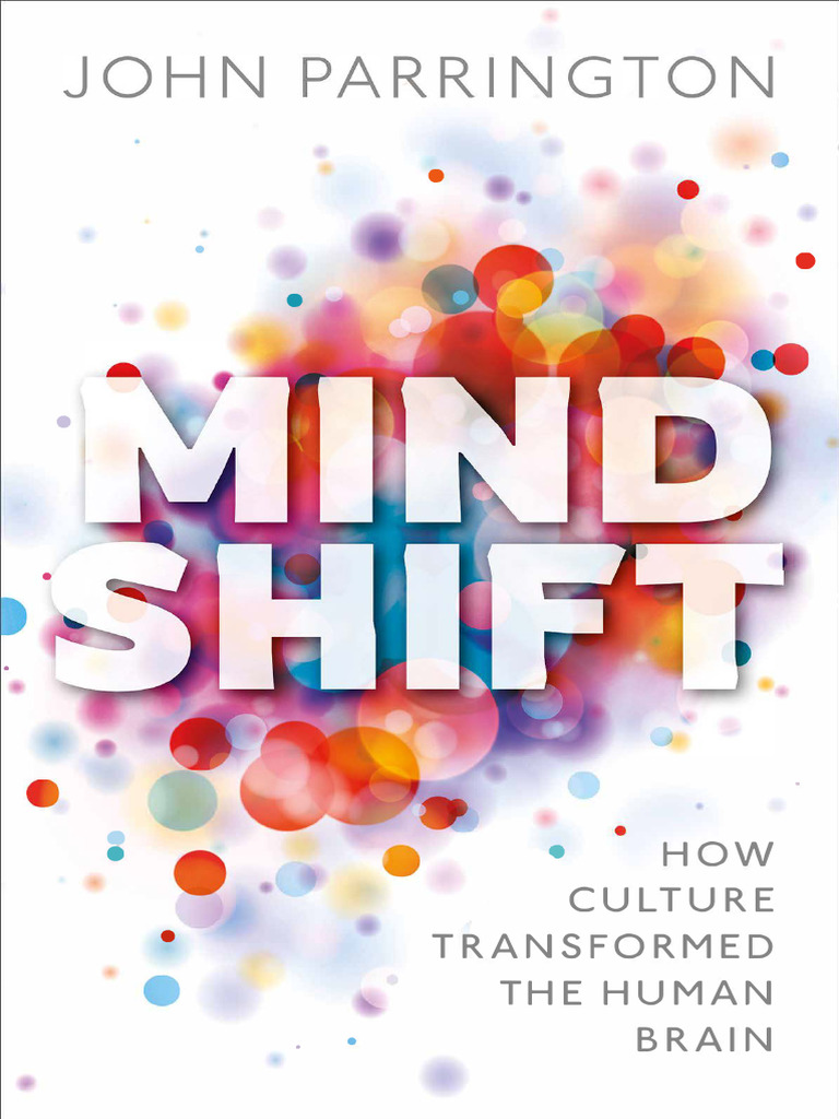 Mind Shift How Culture Transformed The Human Brain | PDF | Cognitive ...