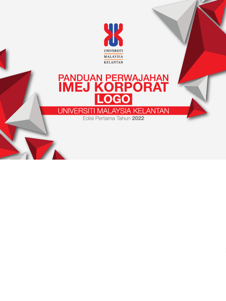Panduan Perwajahan Imej Korporat Logo Umk Edisi Pertama Tahun 2022 | PDF