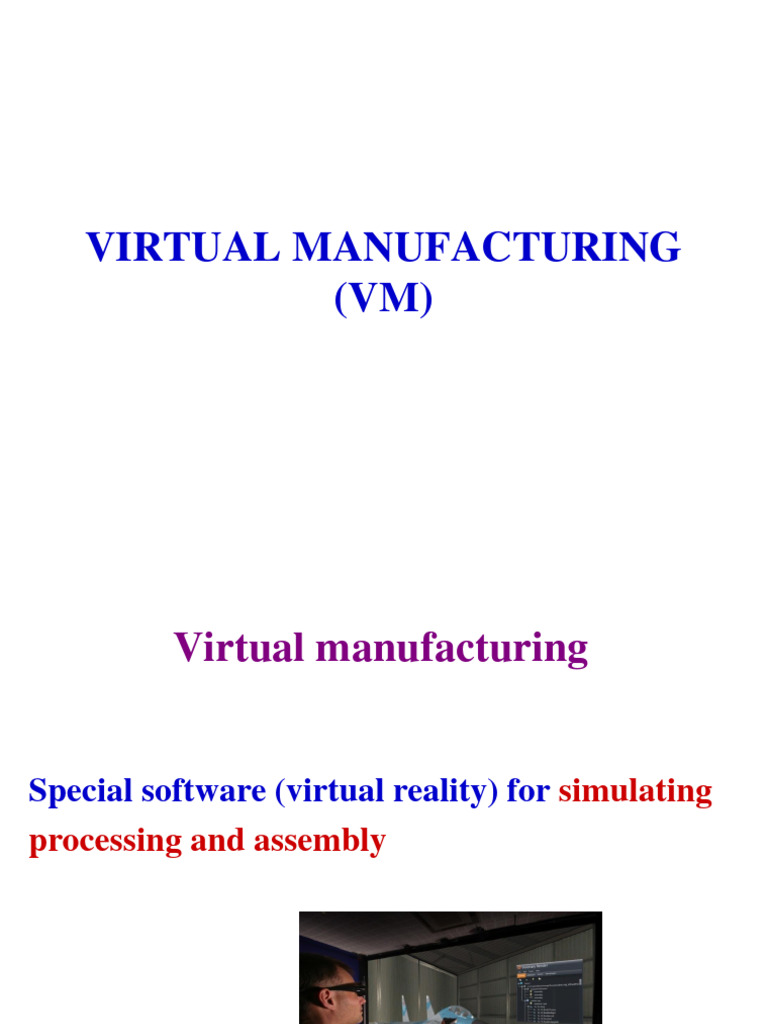 7 Virtual Manufacturing | PDF | Virtual Reality | Simulation