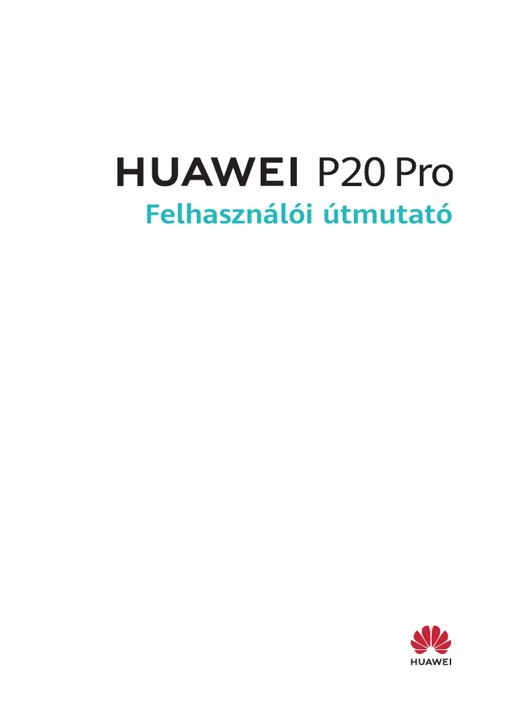 HUAWEI P20 Pro Felhasználói Útmutató - (CLT-L09&L29, EMUI12.0 - 01, Hu) | PDF