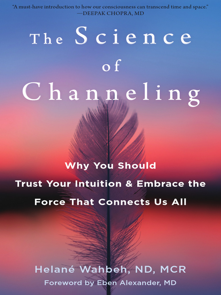 The Science of Channeling by Helane Wahbeh | PDF | Experience ...