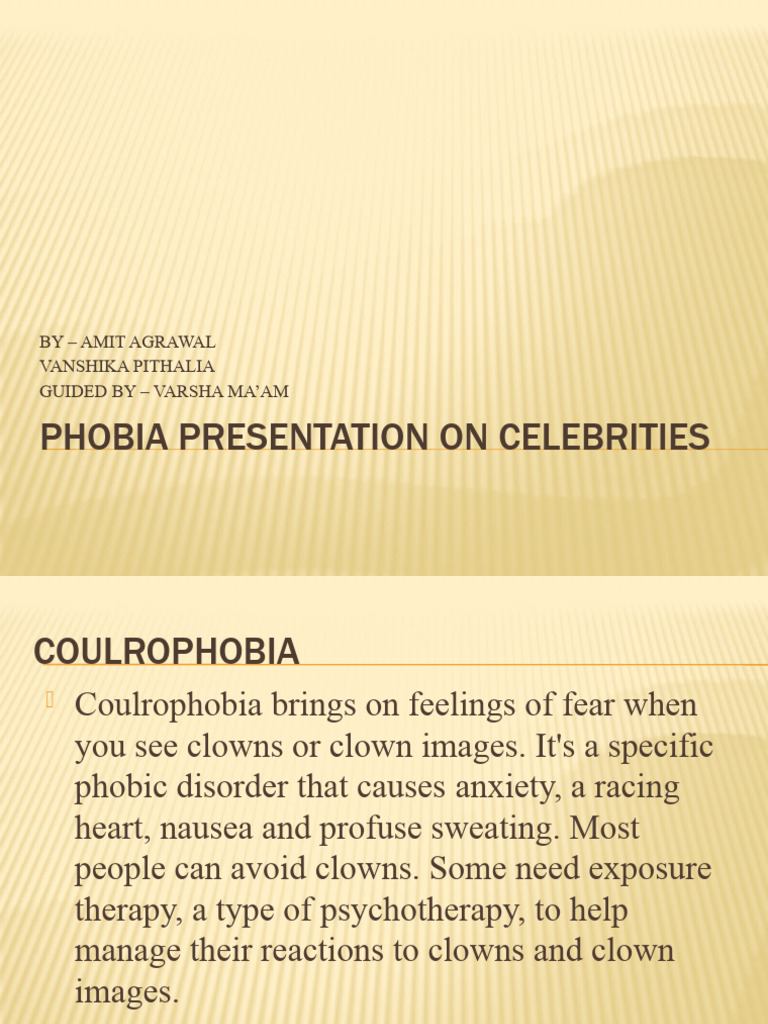 Phobia Presentation On Celebrities | Download Free PDF | Phobia | Anxiety