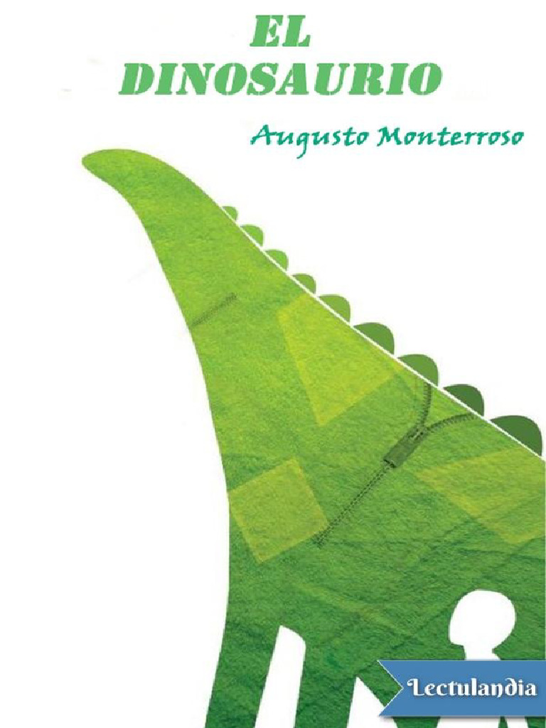 El Dinosaurio - Augusto Monterroso | PDF