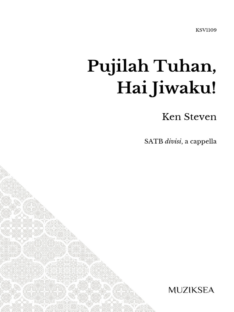 KEN STEVEN Pujilah Tuhan, Hai Jiwaku (SATB) - PERUSAL | PDF