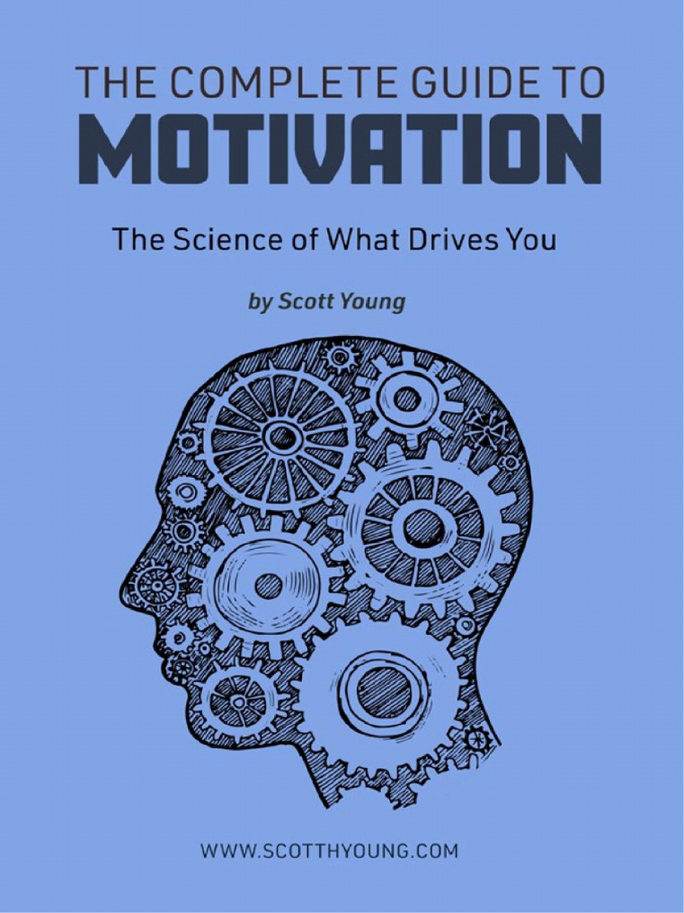 The Complete Guide To Motivation | PDF | Reinforcement | Motivational