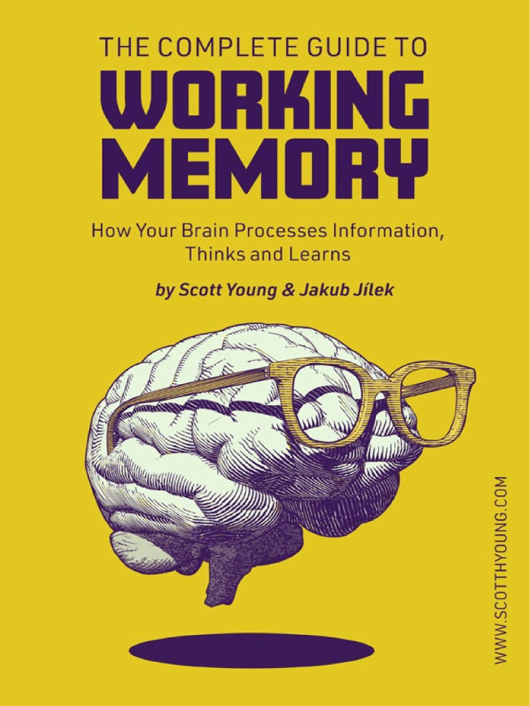 The Complete Guide To Working Memory | PDF | Working Memory | Memory