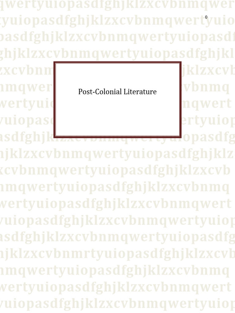 Post-Colonial Literature Overview | PDF | Postcolonialism | Imperialism
