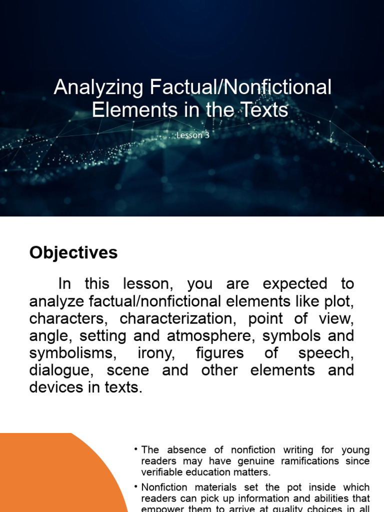 Lesson 3 Analyzing Factual NonFictional Elements in The Text | PDF ...