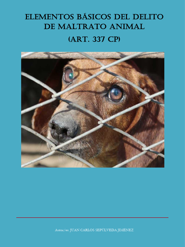Elementos Basicos Del Delito de Maltrato Animal Art. 337 CP | PDF ...