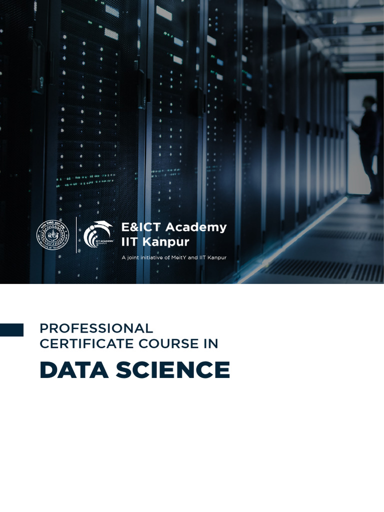 Professional Certificate Course in Data Science E & ICT Academy, IITKanpur | PDF | Machine ...