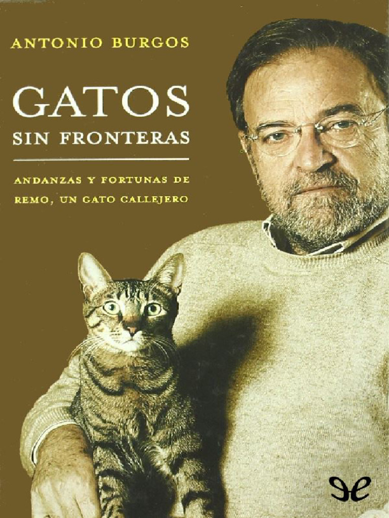 Gatos Sin Fronteras - Antonio Burgos | PDF | Gatos