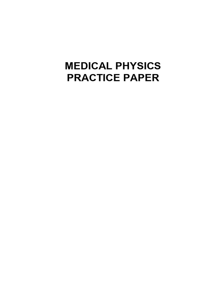 Medical Physics PYP | PDF | Positron Emission Tomography | Radioactive ...