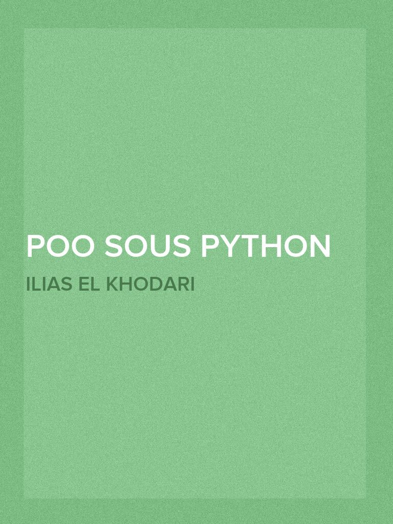 Programmation Orienté Objet Sous Python | PDF | Classe (informatique ... Programmation Orienté Objet Sous Python | PDF | Classe (informatique ...