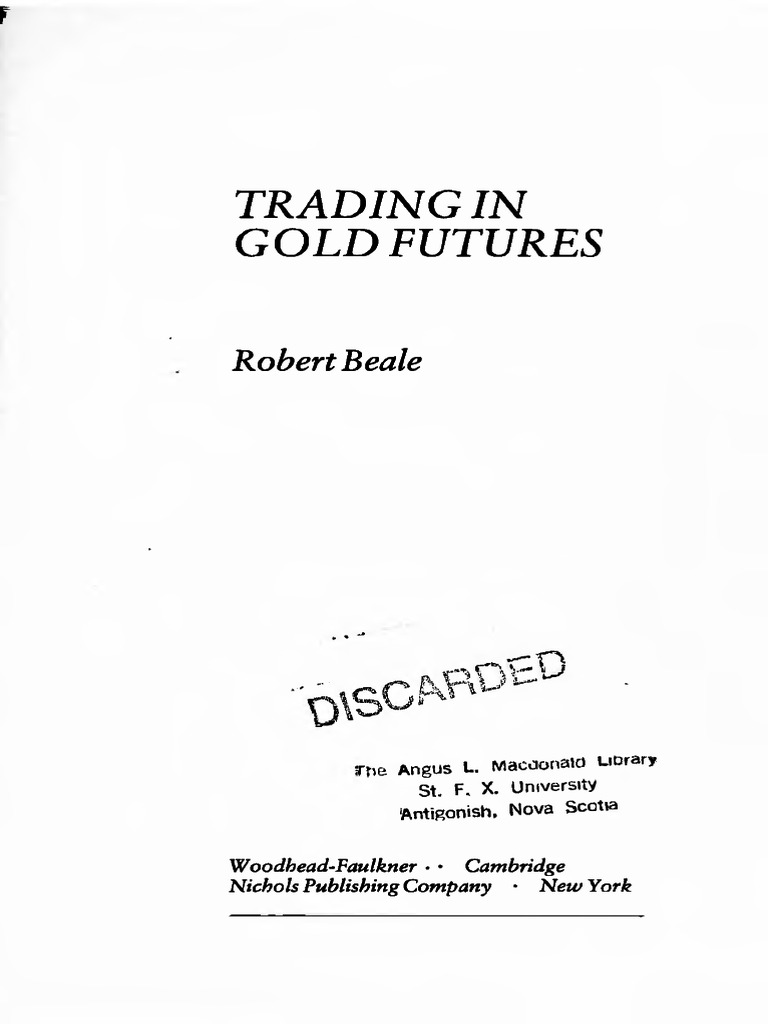 1985 - Robert Beale - Trading in Gold Futures | PDF | Market (Economics ...