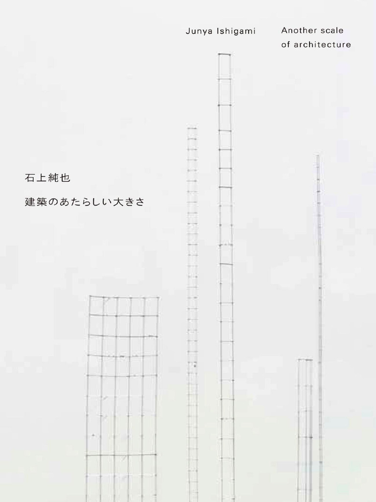 Another Scale of Architecture - Junya Ishigami | PDF