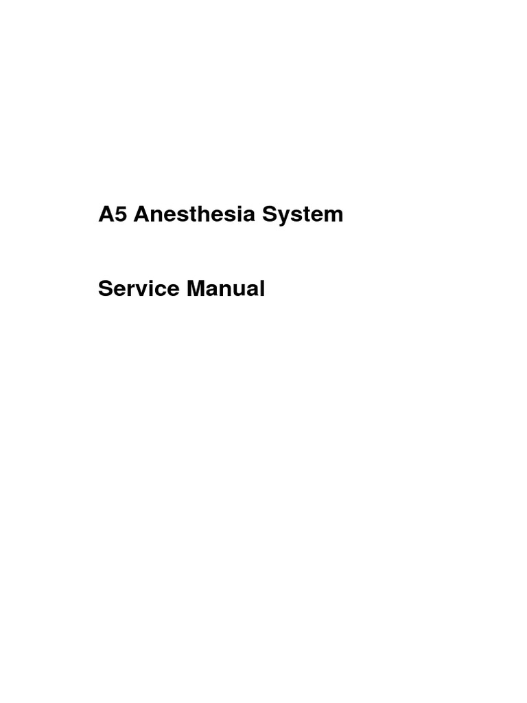 A5 - Service Manual - V4.0 - EN | PDF | Valve | Anesthesia