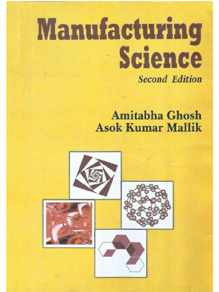 Amitabha Ghosh, Asok Kumar Mallik - Manufacturing Science-East-West Press PVT LTD (2010) | PDF ...