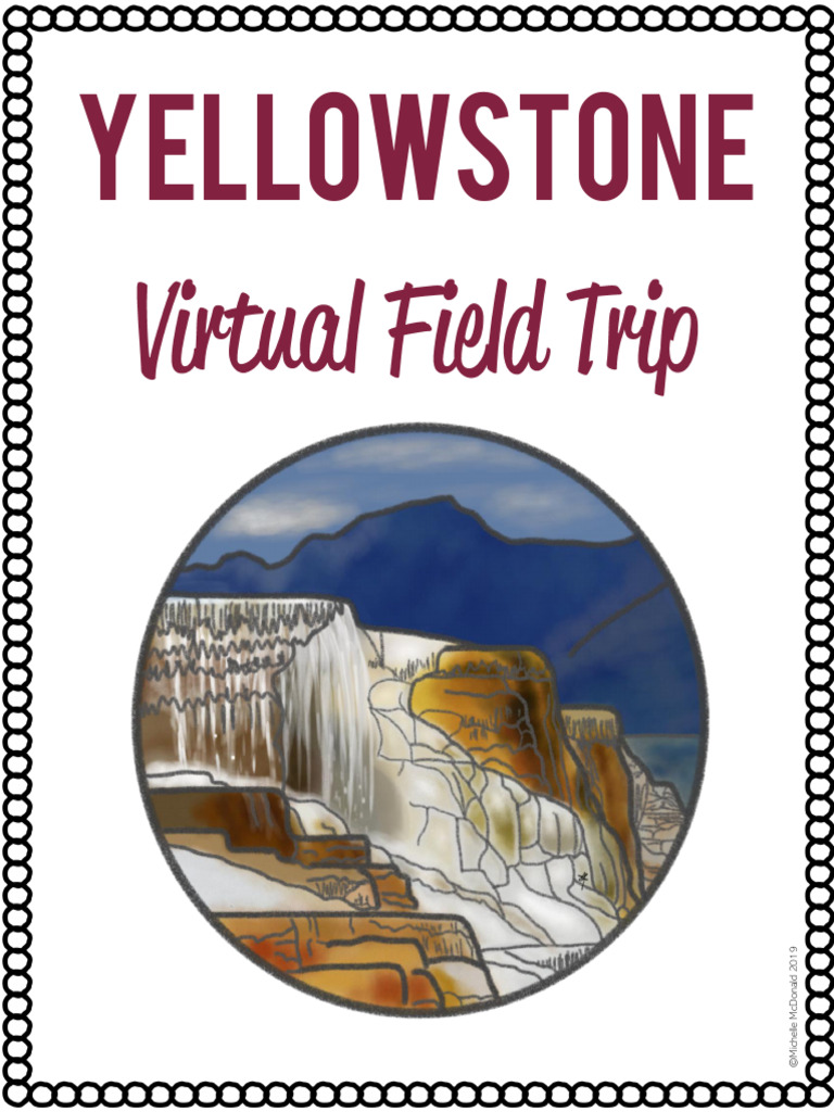 Yellowstone Virtual Field Trip Guide | PDF | Yellowstone National Park ...