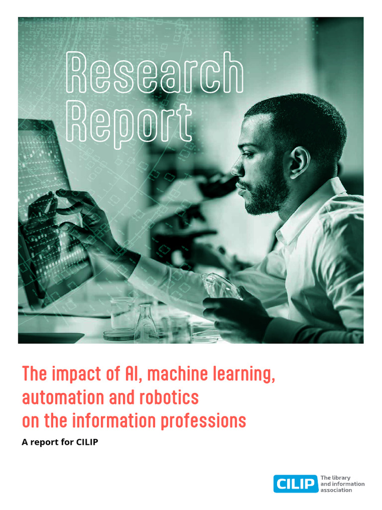 Research Report - The Impact of AI, Machine Learning, Automation and ... Research Report - The Impact of AI, Machine Learning, Automation and ...
