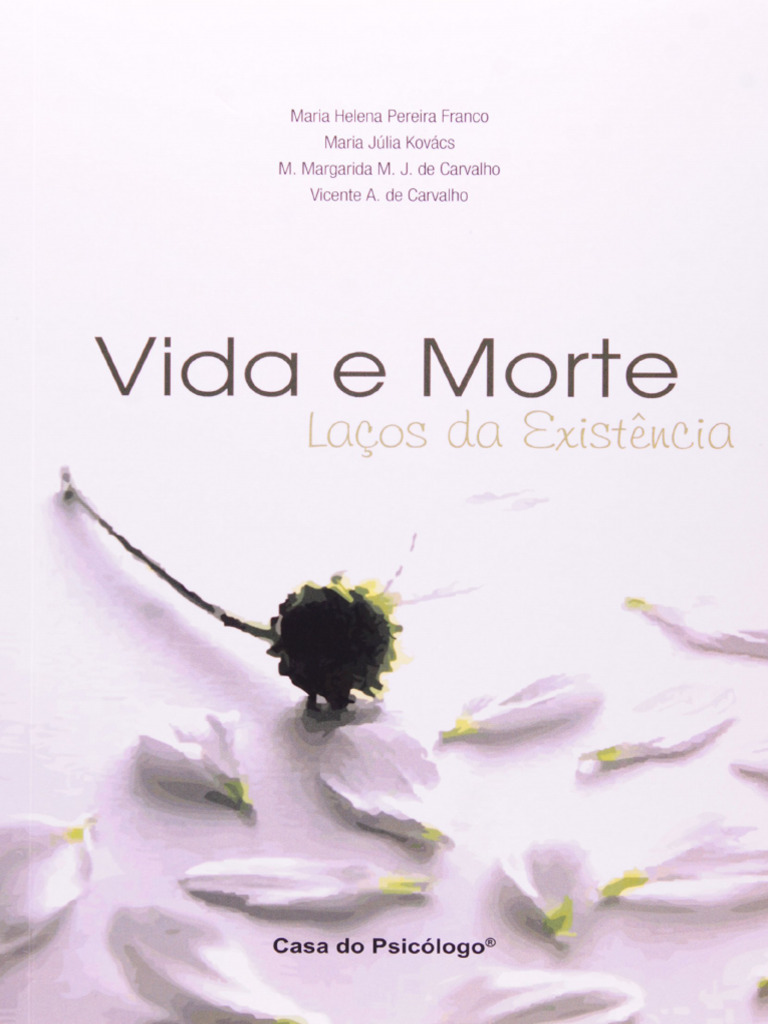 Resumo Vida e Morte Lacos Da Existencia Maria Julia Kovacs | PDF