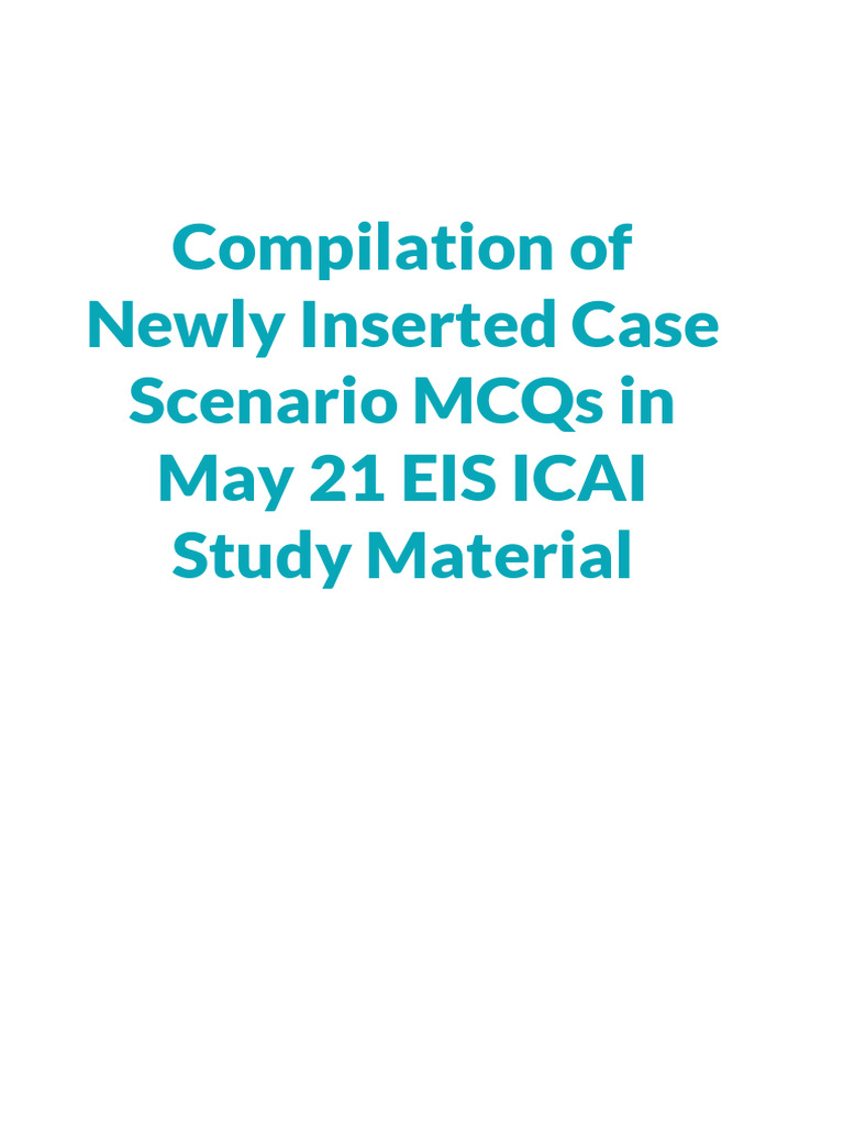 Compilation of Newly Inserted Case Scenario MCQs in May 21 EIS ICAI | PDF
