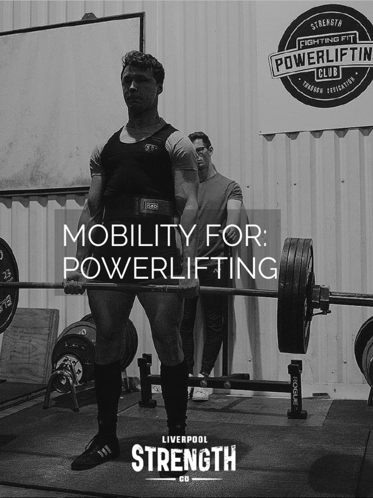 Essential Mobility for Powerlifting | PDF | Flexibility (Anatomy ...